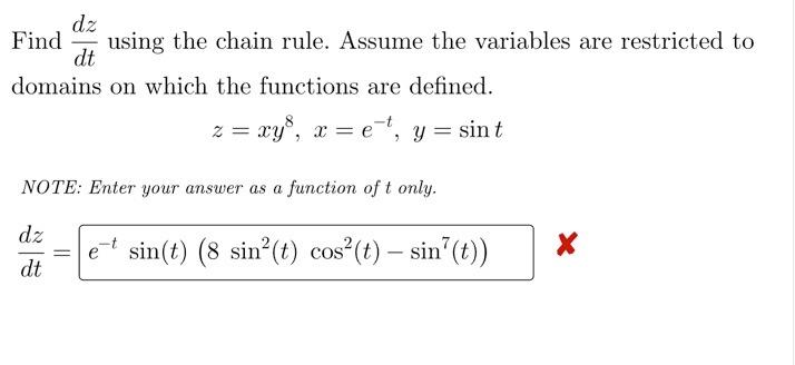 Solved Find dtdz using the chain rule. Assume the variables | Chegg.com
