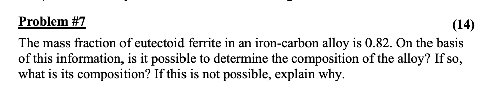 Solved Problem \#7 The mass fraction of eutectoid ferrite in | Chegg.com