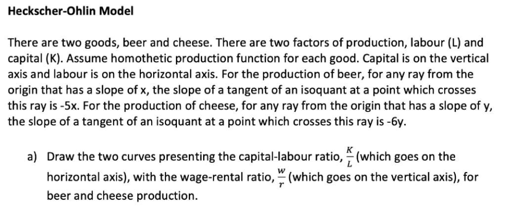 Solved Heckscher-Ohlin Model There are two goods, beer and | Chegg.com