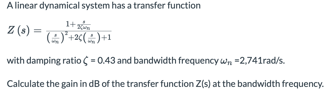 Solved Alinear dynamical system has a transfer function S | Chegg.com