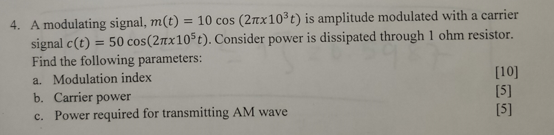 Solved = 4. A modulating signal, m(t) = 10 cos (27x103t) is | Chegg.com