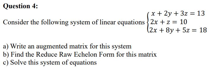 Solved Question 4: Consider the following system of linear | Chegg.com