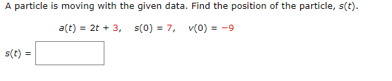 Solved A particle is moving with the given data. Find the | Chegg.com
