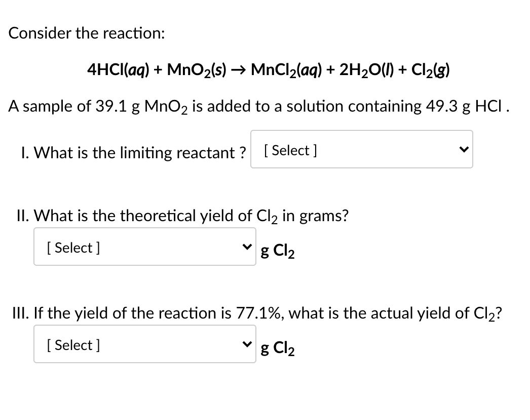 Solved Consider the reaction: 4HCl(aq) + MnO2(s) → MnCl2(aq) | Chegg.com