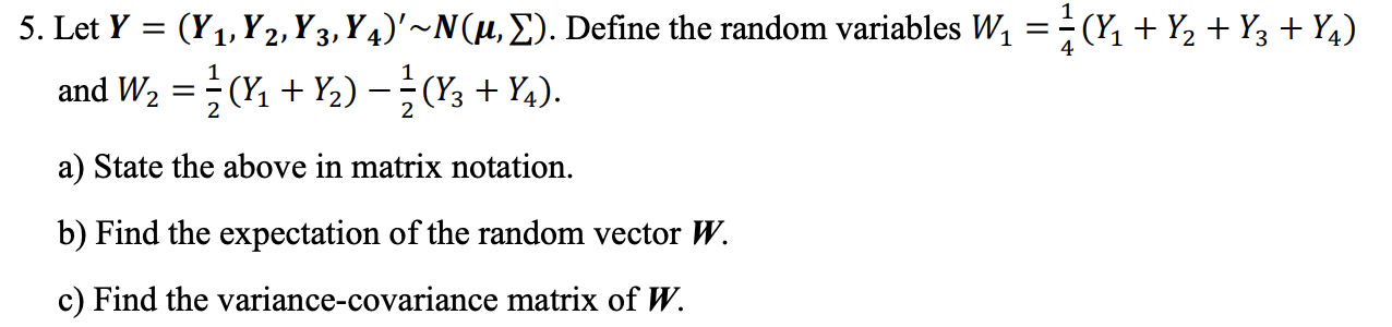 Solved Let Y=(Y1,Y2,Y3,Y4)'∼N(μ,Σ). ﻿Define the random | Chegg.com