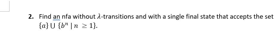 Solved 2 Find An Nfa Without L Transitions And With A