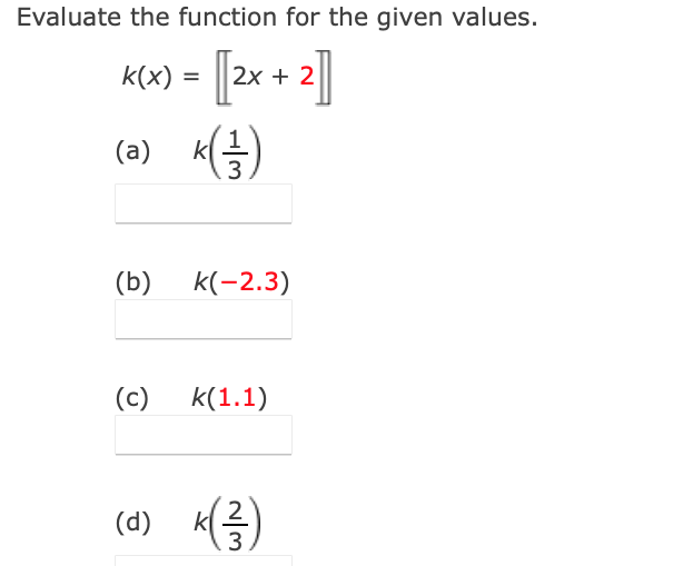 Solved Evaluate the function for the given values. | Chegg.com