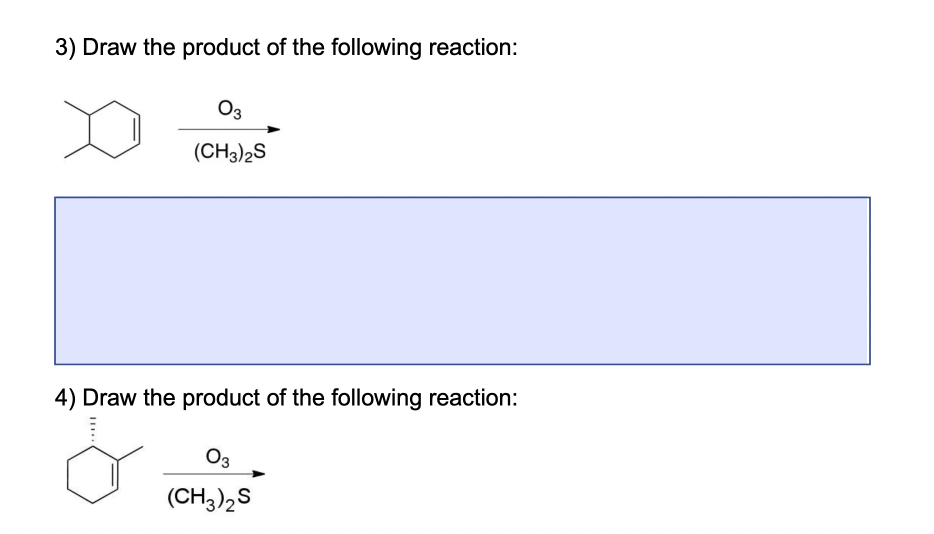 Solved 1) Draw the products of the following reaction: 2) | Chegg.com
