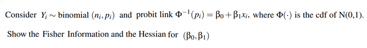 Solved Consider Yi∼binomial(ni,pi) and probit link | Chegg.com