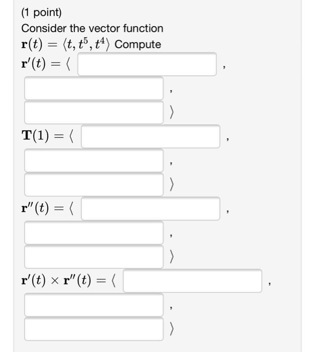 Solved (1 point) Consider the vector function r(t) t, t5, | Chegg.com