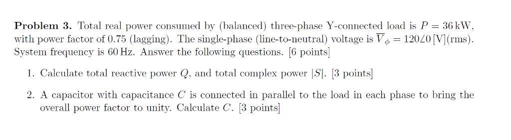 Solved Problem 3. Total real power consumed by (balanced) | Chegg.com