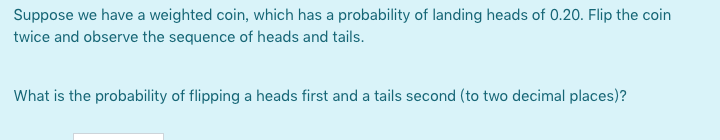 Solved Suppose we have a weighted coin, which has a | Chegg.com