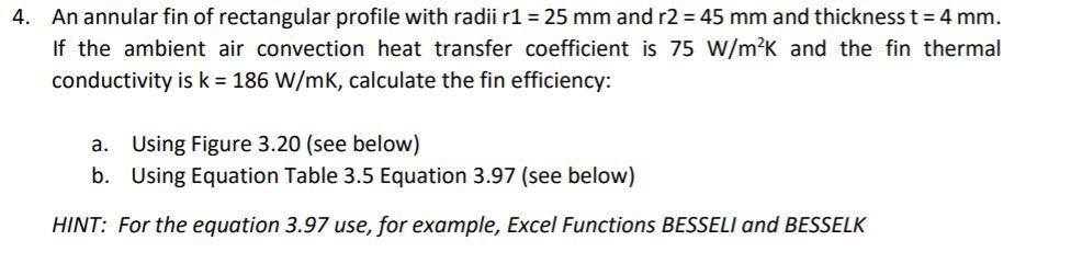Solved 4. An annular fin of rectangular profile with radii | Chegg.com