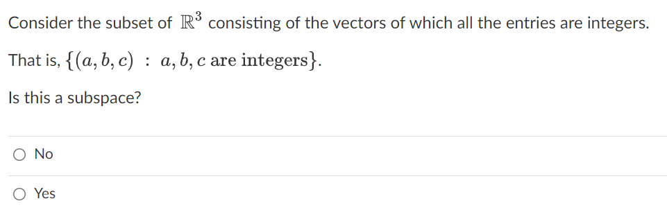 Solved Consider the subset of R3 {(a, b, c) : a = 2c and b = | Chegg.com