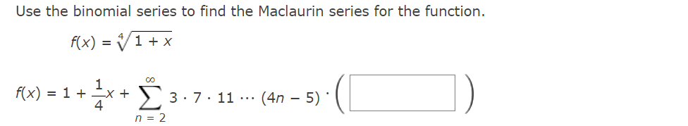 Solved Use the binomial series to find the Maclaurin series | Chegg.com