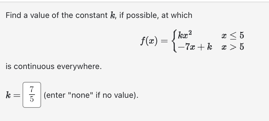 Solved Find a value of the constant k, if possible, at which | Chegg.com