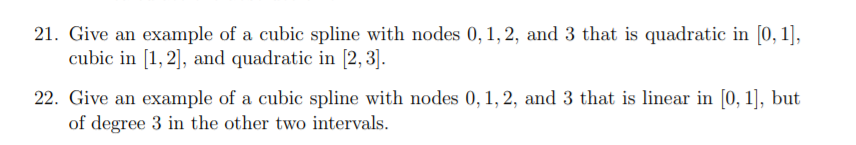 Solved 21. Give an example of a cubic spline with nodes 0, | Chegg.com