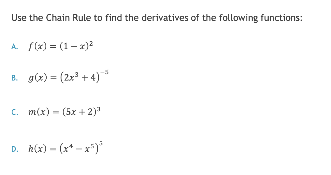 Solved Use the Chain Rule to find the derivatives of the | Chegg.com