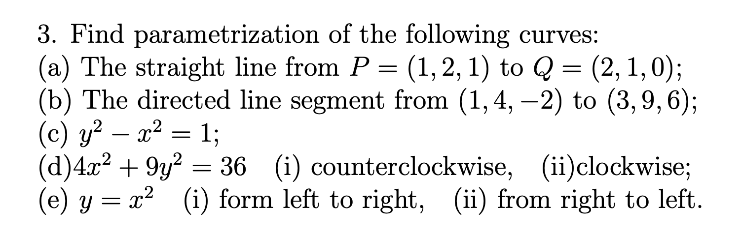 Solved 3. Find parametrization of the following curves: (a) | Chegg.com