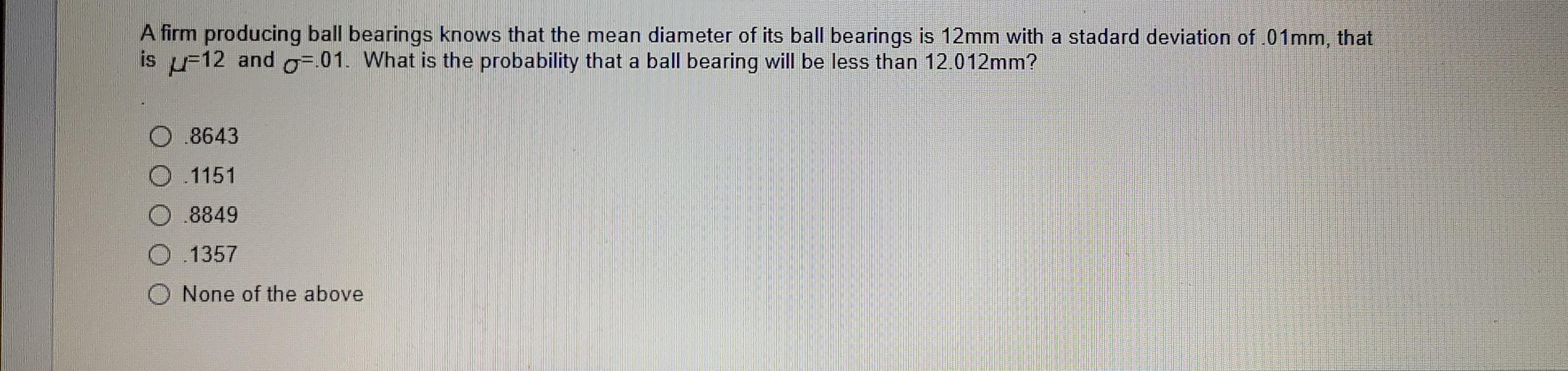 Solved a A firm producing ball bearings knows that the mean | Chegg.com