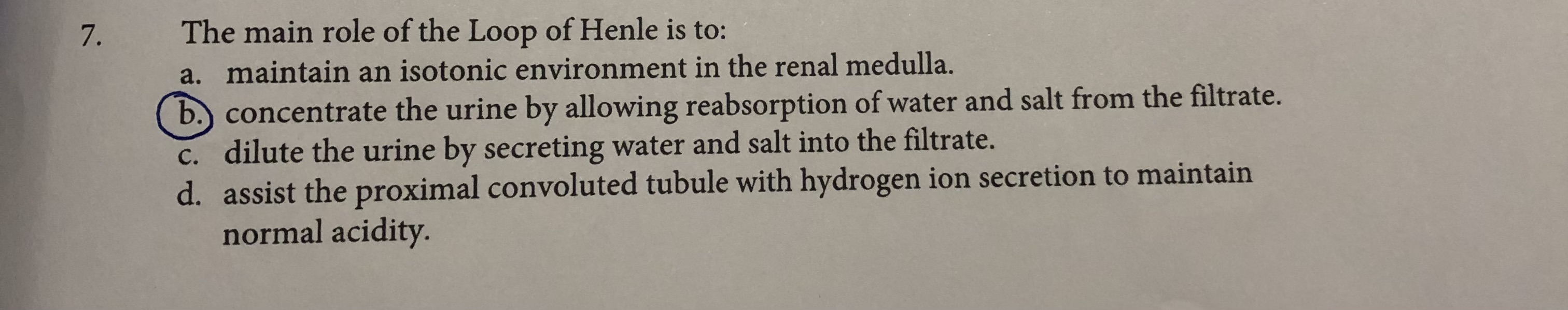 Solved The main role of the Loop of Henle is to:a. ﻿maintain | Chegg.com
