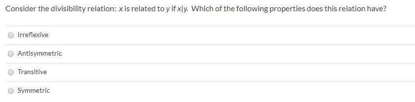 Solved Consider the divisibility relation: xis related to y | Chegg.com