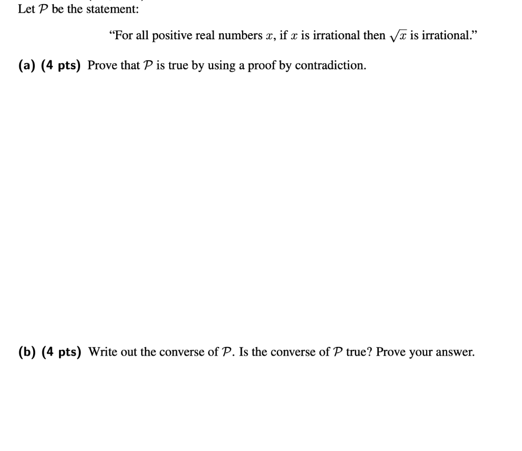 Solved Let P Be The Statement “for All Positive Real 