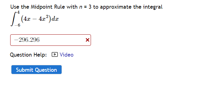 Solved Use the Midpoint Rule with n=3 to approximate the | Chegg.com