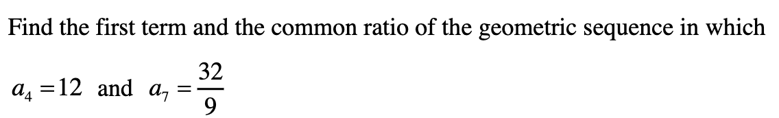Solved Find the first term and the common ratio of the | Chegg.com