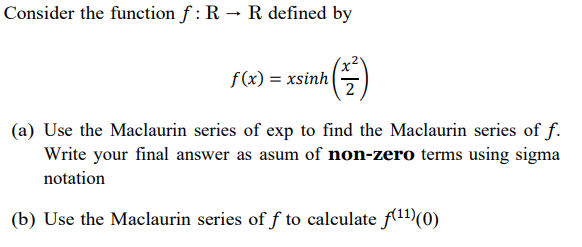 Solved Consider the function f:R - R defined by f(x) = xsinh | Chegg.com