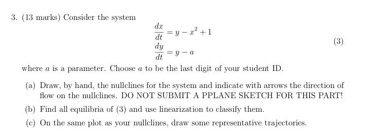 Solved 3. (13 marks) Consider the system dc y-2? +1 dt (3) | Chegg.com