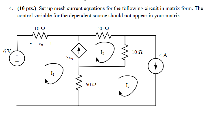 Solved 4. (10 pts.) Set up mesh current equations for the | Chegg.com