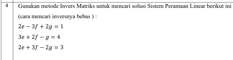 Solved 4, ﻿Gunakan metode Invers Matriks untuk mencari | Chegg.com