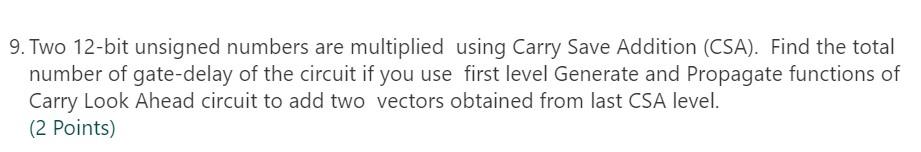 Solved 9. Two 12-bit unsigned numbers are multiplied using | Chegg.com