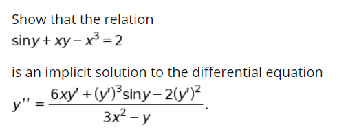 Solved Show that the relation siny + xy - x3 = 2 is an | Chegg.com