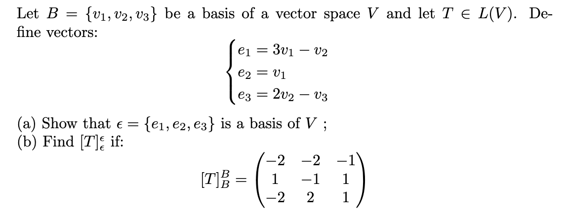 Solved Let B={v1,v2,v3} be a basis of a vector space V and | Chegg.com