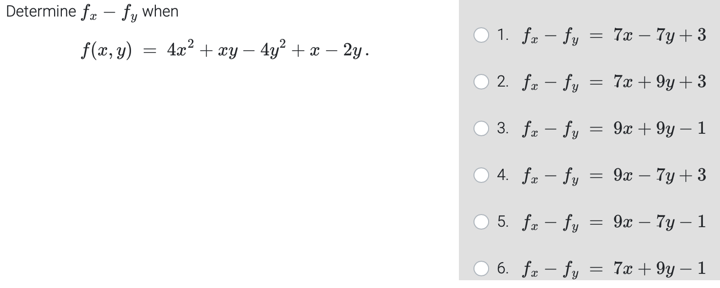Solved Determine fx – fy when f(x,y) 4x2 + xy – 4y2 + x – | Chegg.com