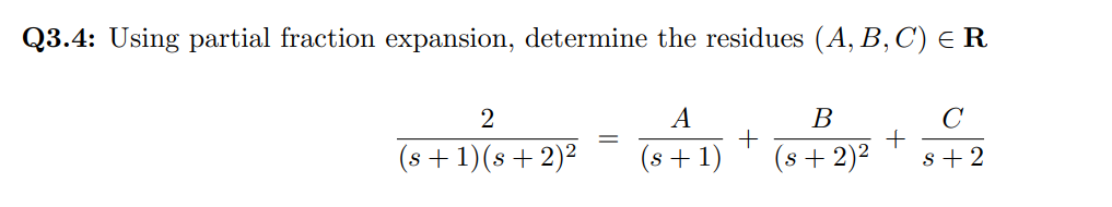 Solved Q3.4: Using partial fraction expansion, determine the | Chegg.com