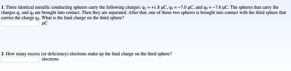 Solved 1. Three identical metallic conducting spheres carry | Chegg.com