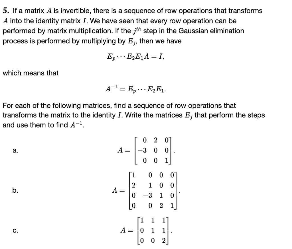Solved 5. If a matrix A is invertible, there is a sequence | Chegg.com