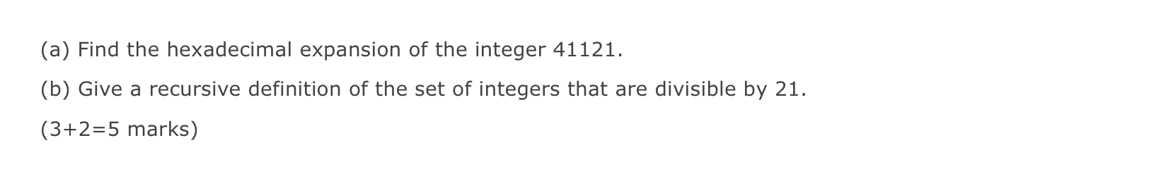 Solved (a) Find the hexadecimal expansion of the integer | Chegg.com