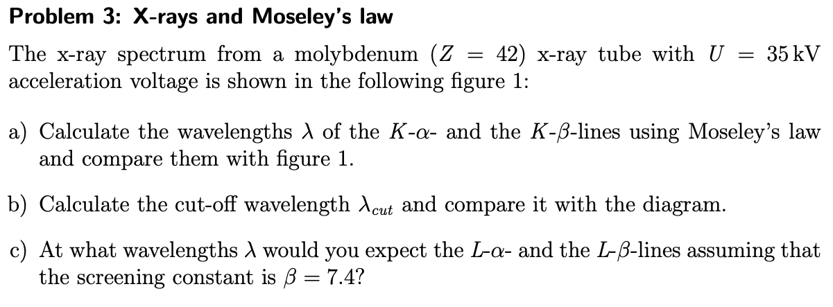 Solved Problem 3: X-rays and Moseley's law The x-ray | Chegg.com