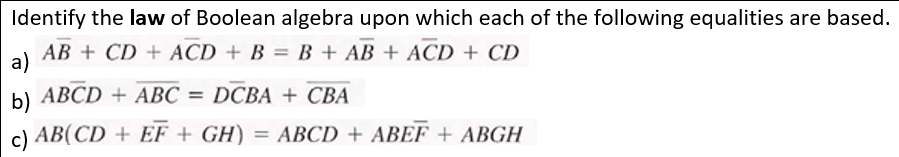 Solved Identify the law of Boolean algebra upon which each | Chegg.com