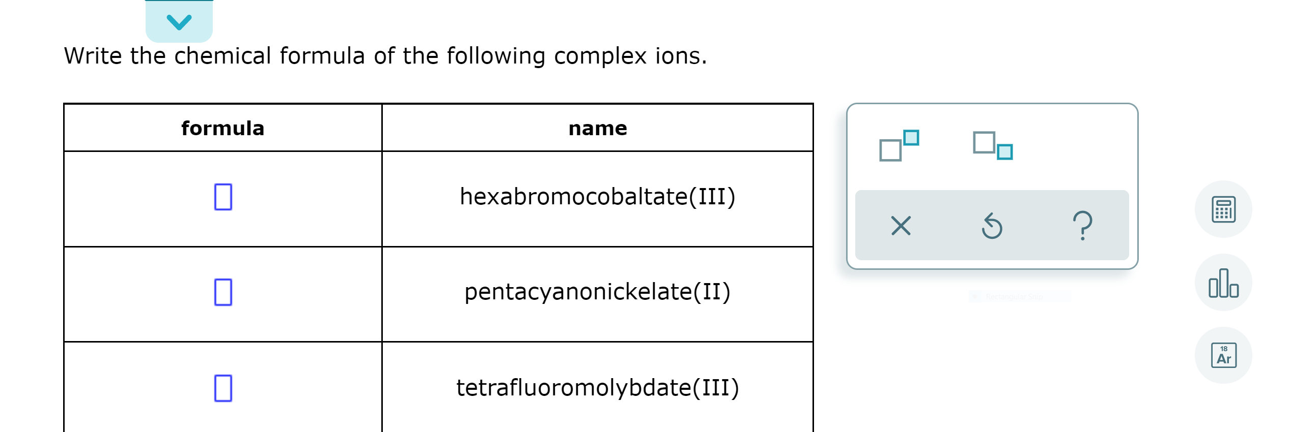 Solved Write the chemical formula of the following complex | Chegg.com