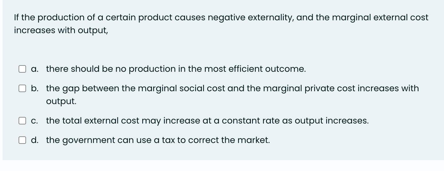 Solved If the production of a certain product causes | Chegg.com