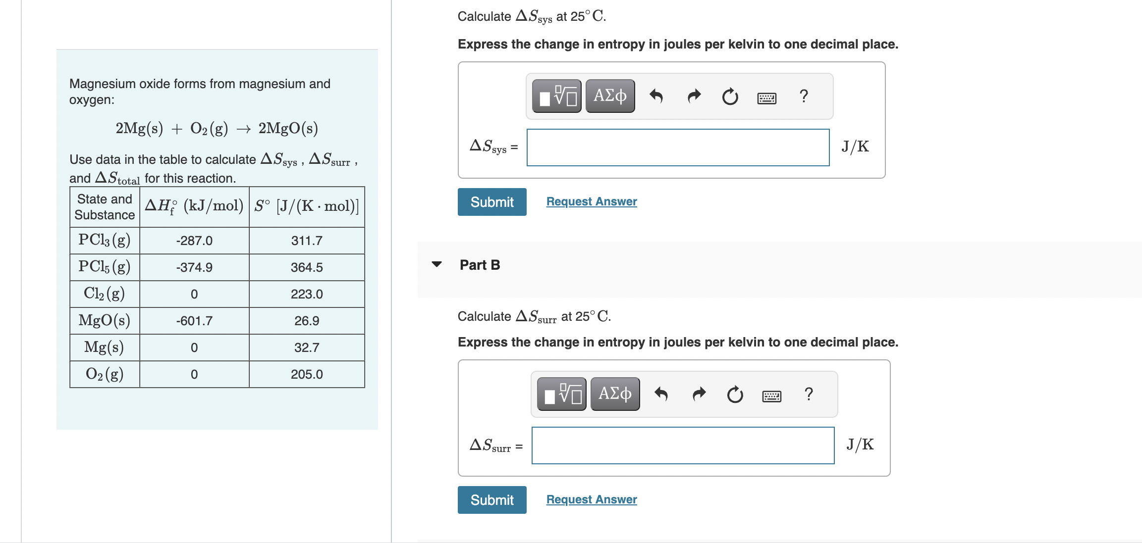 Solved Calculate ΔSsys at 25∘C. Express the change in | Chegg.com
