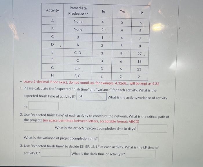 Solved 1. Please calculate the "expected finish time" and | Chegg.com