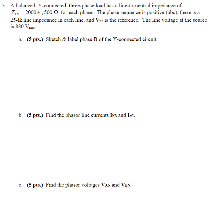 Solved A balanced, Y-connected, three-phase load has a | Chegg.com