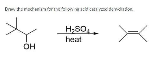 Solved Draw the mechanism for the following acid catalyzed | Chegg.com