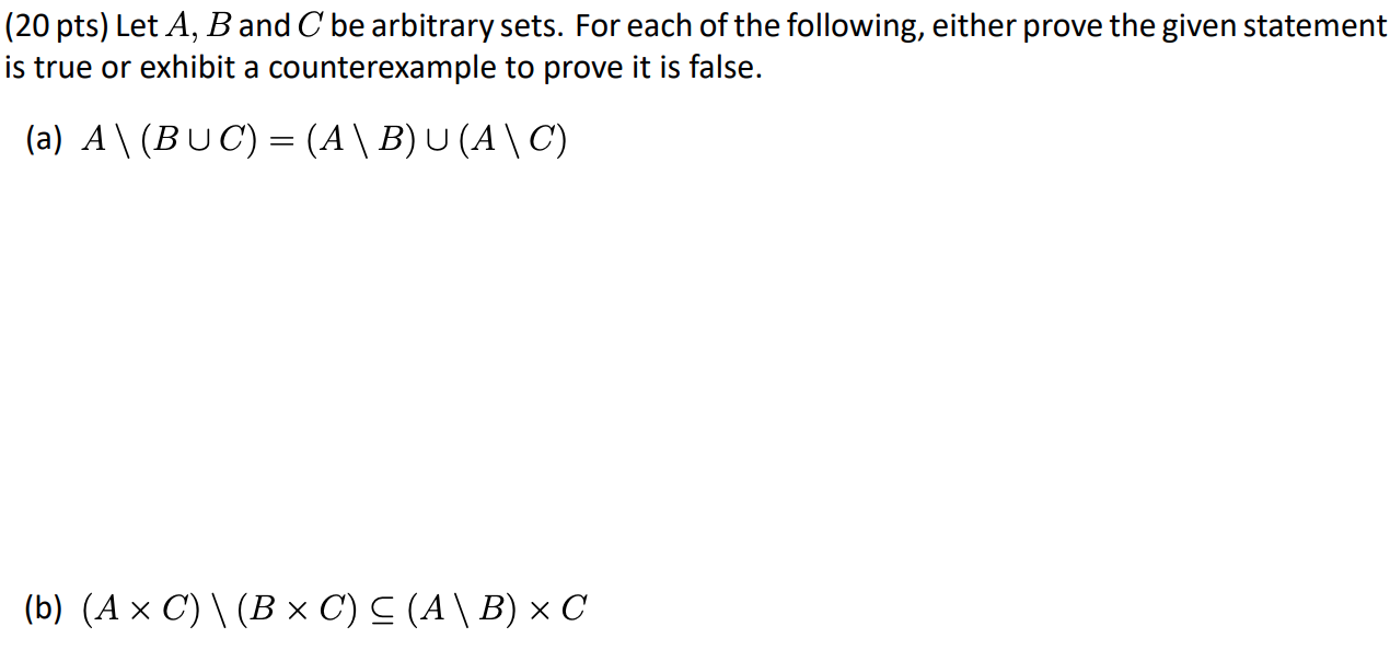 Solved (20 pts) Let A, B and C be arbitrary sets. For each | Chegg.com